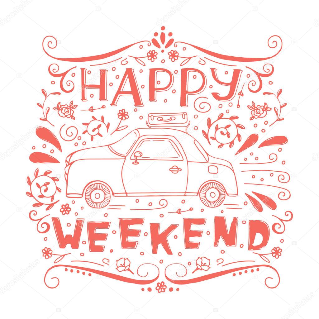 Happy weekend lettering and car — Stock Vector © OlhaYerofieieva #134686720
